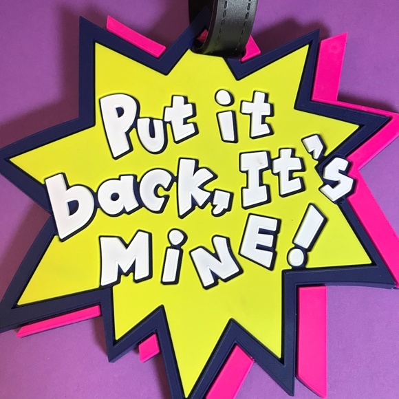 Bags | Put It Back Its Mine Luggage Tag | Poshmark